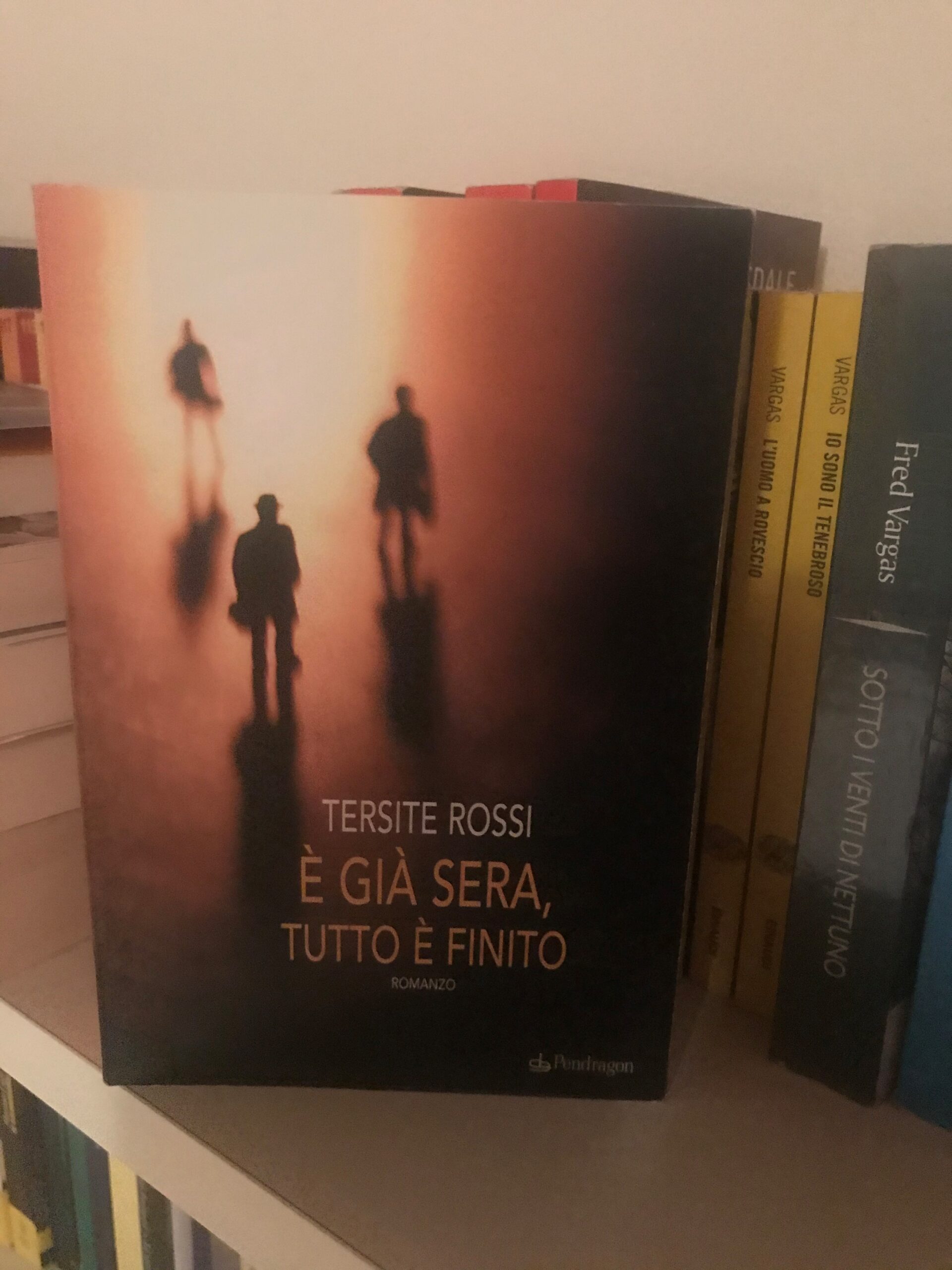 Libri: È già sera, tutto è finito di Tersite Rossi | Pink Society